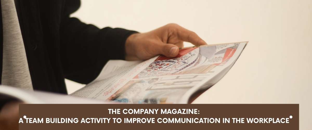 The company magazine: a team building activity to improve communication ...