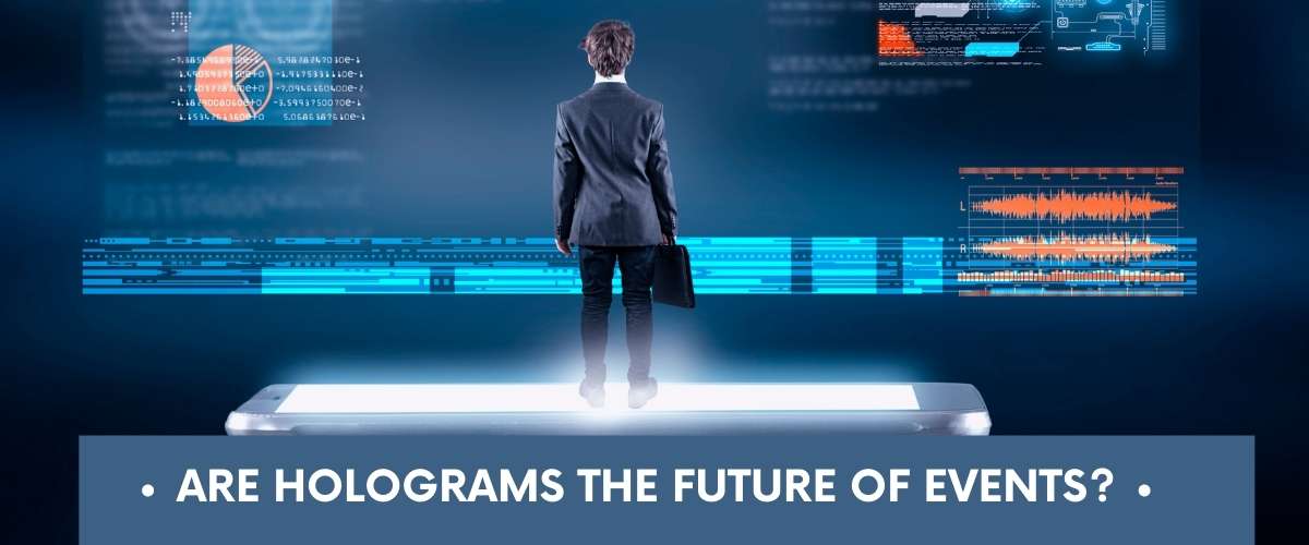 Are holograms the future of the events industry? - Il blog di Smart Eventi